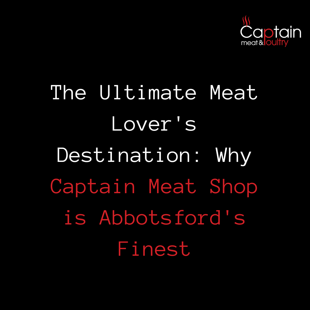 The Ultimate Meat Lover's Destination: Why Captain Meat Shop is ...
